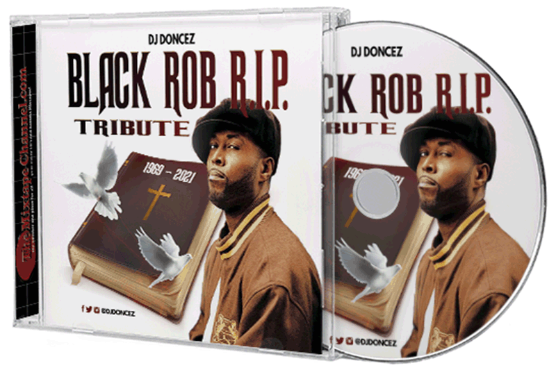 DJ DonCez - Black Rob R.I.P. Tribute | TheMixtapeChannel.com
