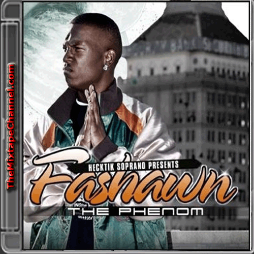 FASHAWN - THE PHENOM VOL.1 | TheMixtapeChannel.com