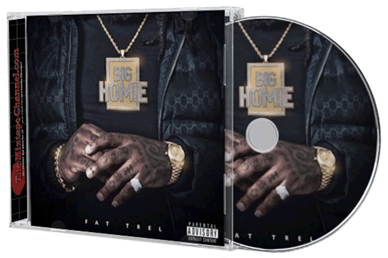 Fat Trel - Big Homie | TheMixtapeChannel.com