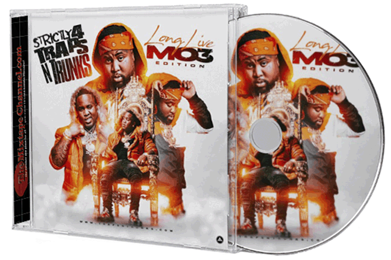 Strictly 4 The Traps N Trunks - Long Live Mo3 Edition ...