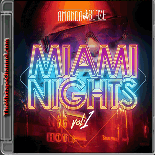 DJ Amanda Blaze - Miami Nights Vol 1 | TheMixtapeChannel.com