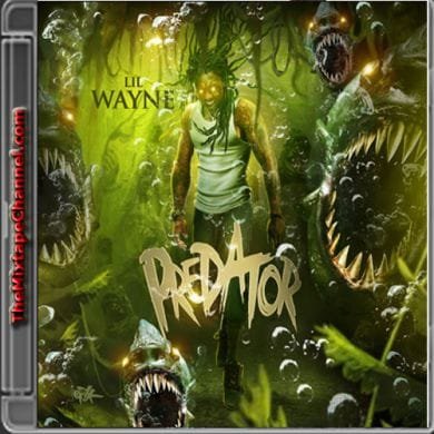 Lil Wayne - Predator | TheMixtapeChannel.com