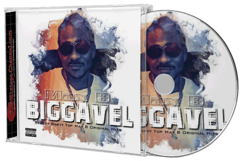 Max B - Top Max B Original Hits | TheMixtapeChannel.com