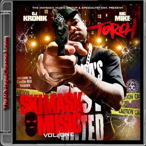 DJ Kronik & Big Mike Present Torch - Ski Mask Music Vol 1 ...