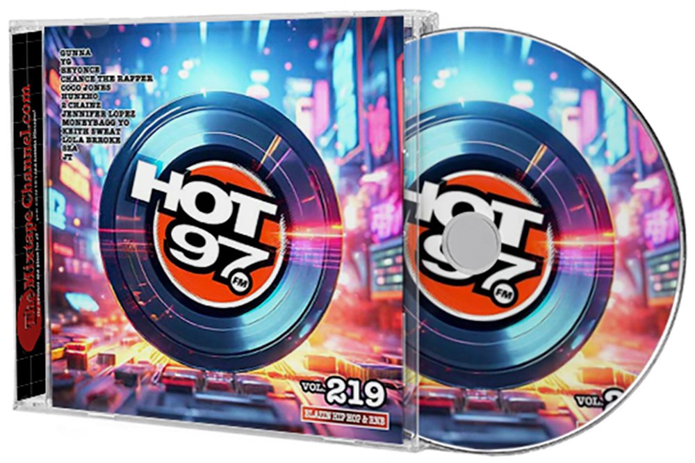 Hot 97 - Blazin Hip Hop & R&B Volume 219 | TheMixtapeChannel.com