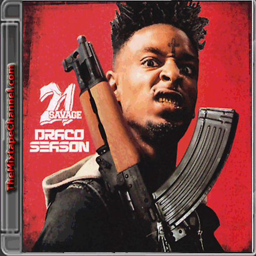 21 Savage - Draco Season | TheMixtapeChannel.com
