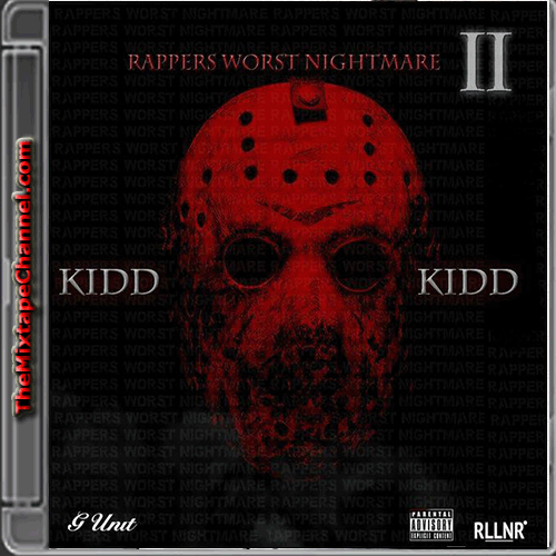 Kidd Kidd - Rappers Worst Nightmare 2 | TheMixtapeChannel.com