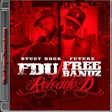 NoDJ - Stuey Rock & Future - FDU & Free Bandz - Reloaded ...
